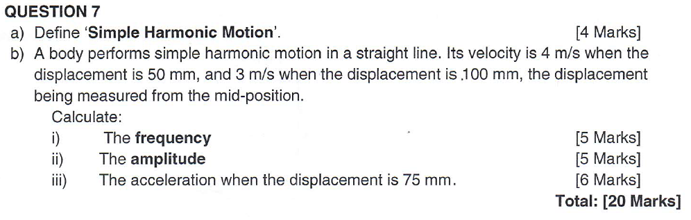 Solved a) Define 'Simple Harmonic Motion'. [4 Marks] b) A | Chegg.com