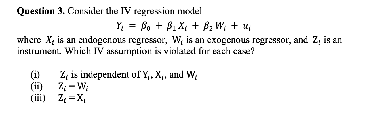 Solved Question 3. Consider the IV regression model | Chegg.com