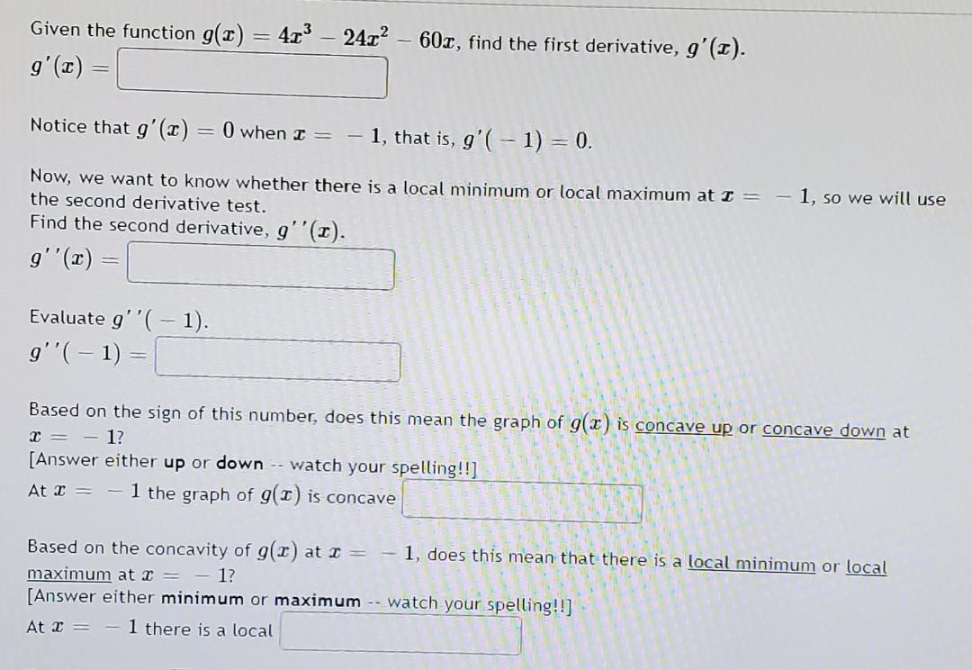 Solved Given the function g(x)=4x3−24x2−60x, find the first | Chegg.com