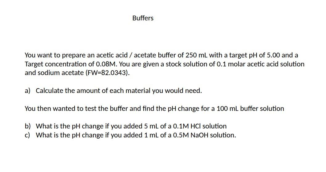 Solved You want to prepare an acetic acid / acetate buffer | Chegg.com