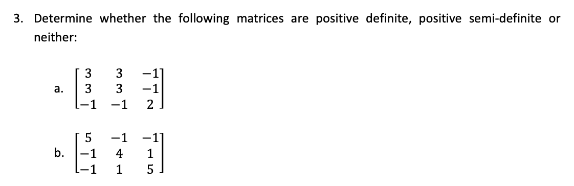 Solved 3. Determine whether the following matrices are | Chegg.com