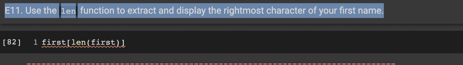 Solved E11. Use the len function to extract and display the | Chegg.com
