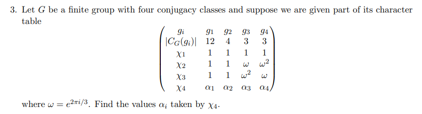 Solved 3. Let G be a finite group with four conjugacy | Chegg.com
