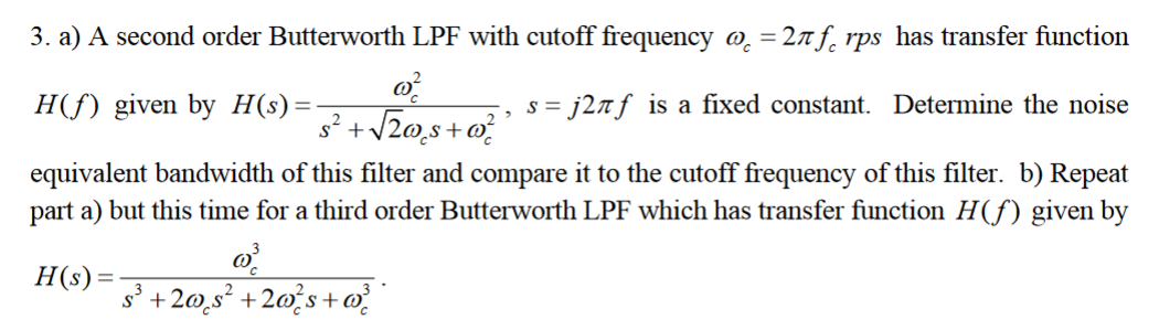 Solved 3. a) A second order Butterworth LPF with cutoff | Chegg.com