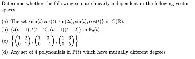 Solved Determine whether the following sets are linearly | Chegg.com