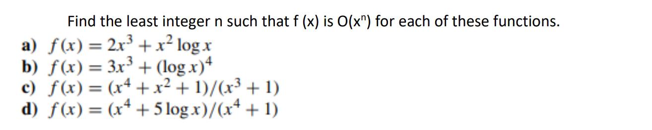 Solved Find the least integer n such that f (x) is O(x") for | Chegg.com