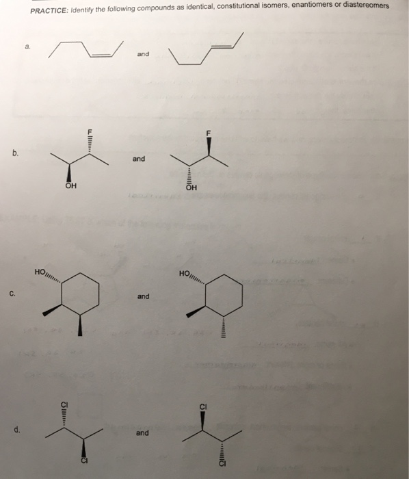 Solved Identify the following compounds as identical, | Chegg.com