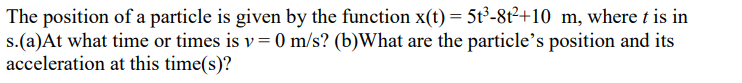 Solved The position of a particle is given by the function | Chegg.com