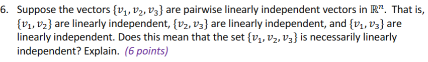 Solved Suppose the vectors {v1,v2,v3} ﻿are pairwise linearly | Chegg.com