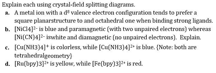 Solved Explain each using crystal-field splitting diagrams. | Chegg.com
