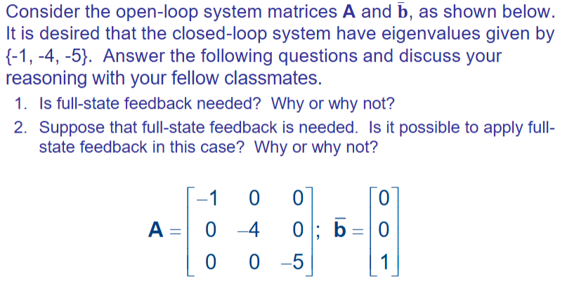 Solved Consider the open-loop system matrices A and | Chegg.com