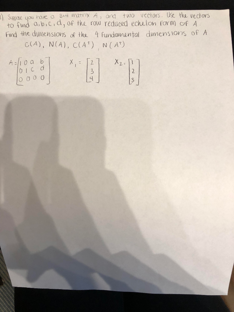 Matrix Algebra: Given a 3x4 matrix, find the | Chegg.com