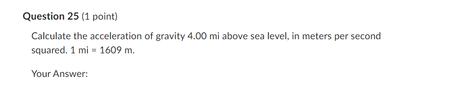Solved Calculate the acceleration of gravity 4.00mi above | Chegg.com