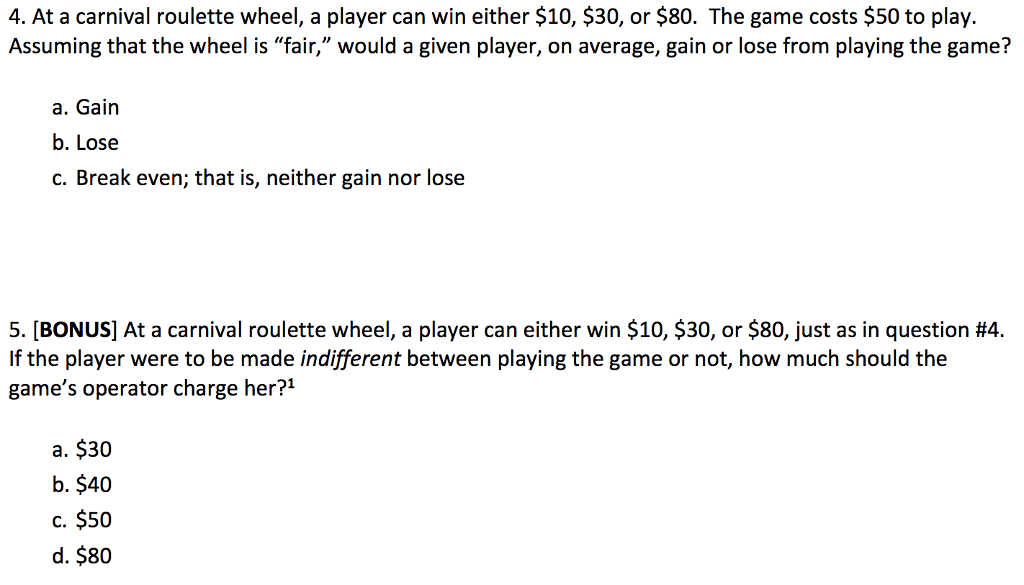 Solved 4. At a carnival roulette wheel, a player can win | Chegg.com