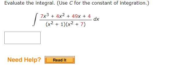 Solved Evaluate the integral. (Use C for the constant of | Chegg.com