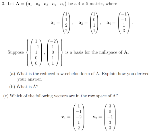 Solved 3. Let A = (a a az a, a) be a 4 x 5 matrix, where a = | Chegg.com
