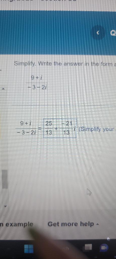 Solved Simplify. Write the answer in the form 9+i−3−2i | Chegg.com