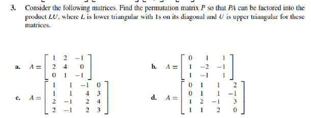 Solved 3. Consider the following matrices. Find the | Chegg.com