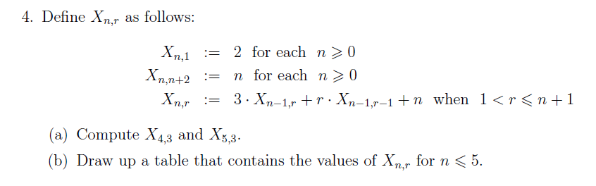 Solved 4. Define Xn, as follows: Xn,1 := 2 for each n> 0 | Chegg.com