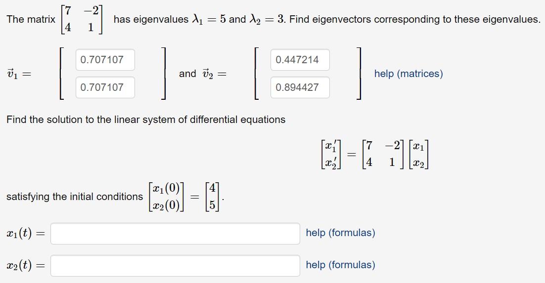 Solved The matrix [74−21] has eigenvalues λ1=5 and λ2=3. | Chegg.com