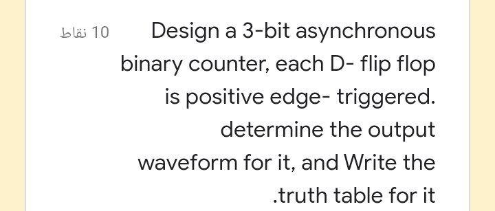 Solved 10 نقاط Design a 3-bit asynchronous binary counter, | Chegg.com