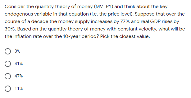 Solved Consider the quantity theory of money (MV=PY) and | Chegg.com