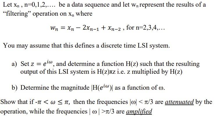 Solved Let xn , n=0,1,2,.... be a data sequence and let w, | Chegg.com
