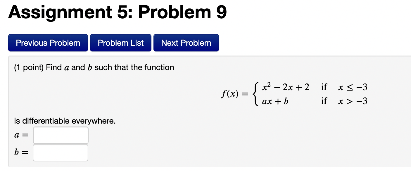 Solved Assignment 5: Problem 9 ( 1 point) Find a and b such | Chegg.com