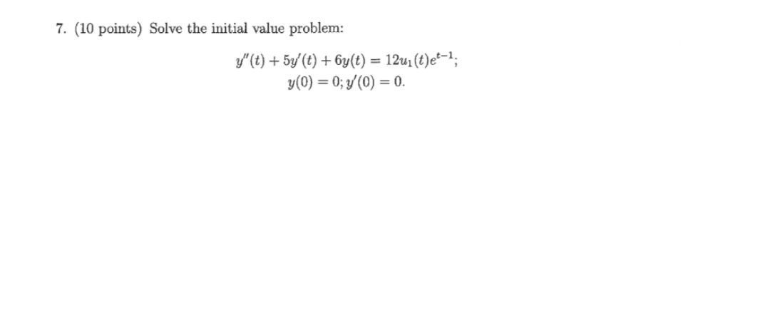 Solved (10 ﻿points) ﻿Solve the initial value | Chegg.com