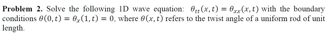 Solved Problem 2. Solve the following 1D wave equation: | Chegg.com