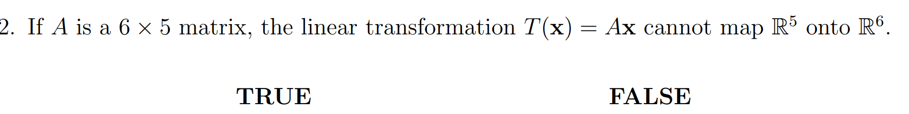 Solved If A ﻿is a 6×5 ﻿matrix, the linear transformation | Chegg.com