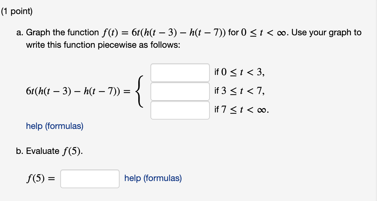 Solved a. Graph the function f(t)=6t(h(t−3)−h(t−7)) for | Chegg.com