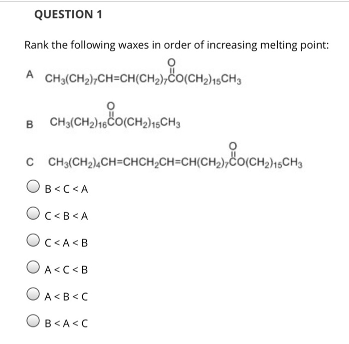 Solved QUESTION 1 Rank the following waxes in order of | Chegg.com