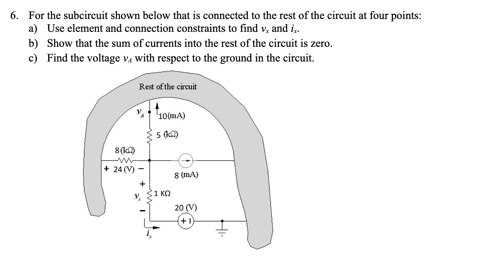 Solved 6. For the subcircuit shown below that is connected | Chegg.com