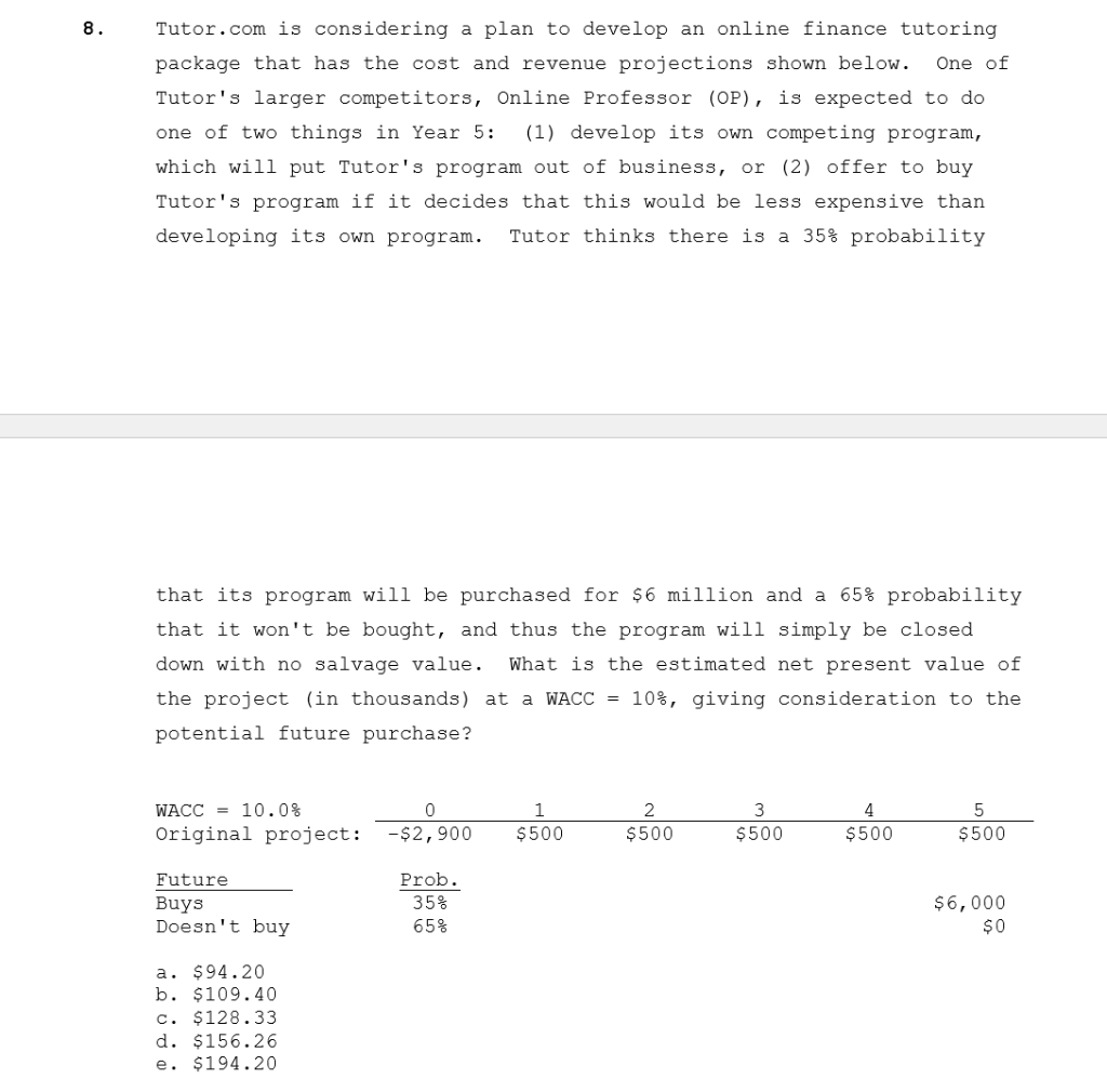 Solved 8. Tutor.com is considering a plan to develop an | Chegg.com