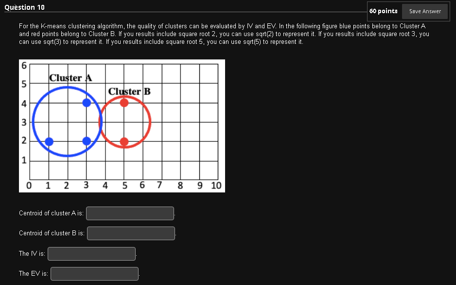 Solved I need the correct answer for the: Centroid cluster | Chegg.com