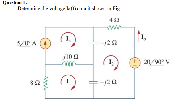 Solved Question 1: Determine the voltage I0(t) circuit shown | Chegg.com