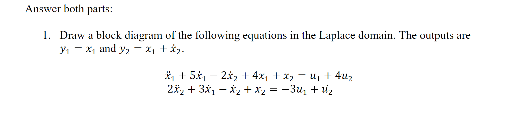 Answer both parts: 1. Draw a block diagram of the | Chegg.com