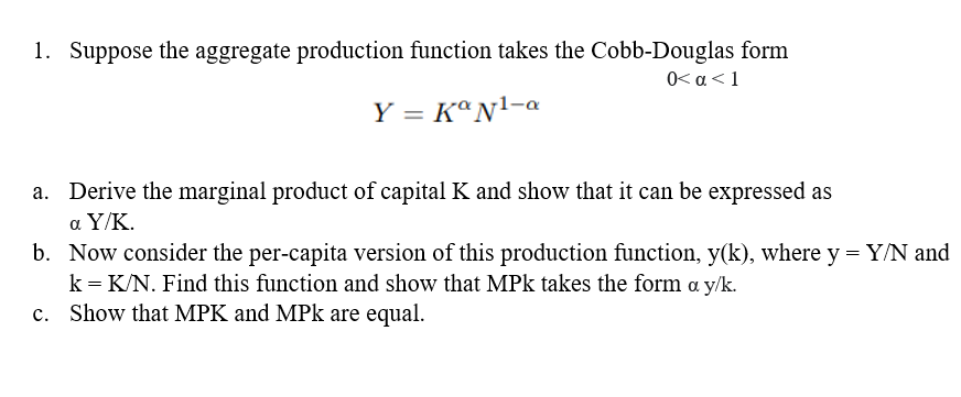 Solved 1. Suppose the aggregate production function takes | Chegg.com