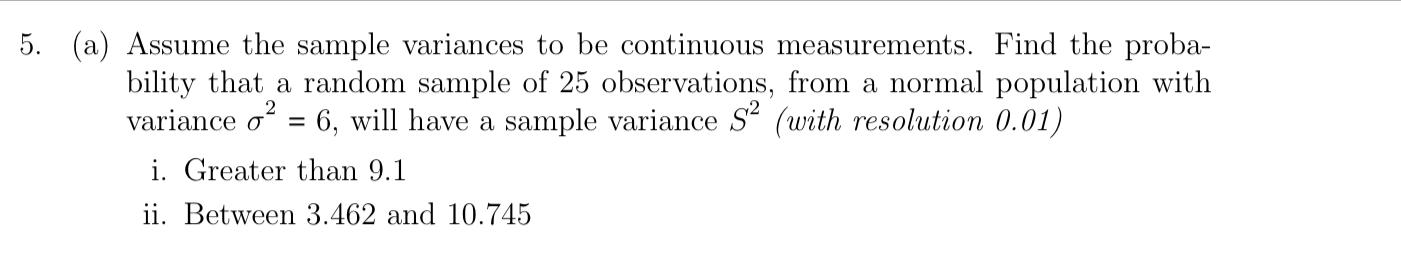 Solved (a) Assume the sample variances to be continuous | Chegg.com
