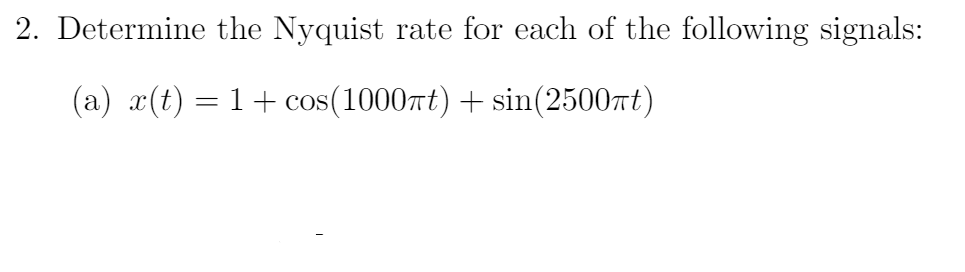 Solved 2. Determine the Nyquist rate for each of the | Chegg.com