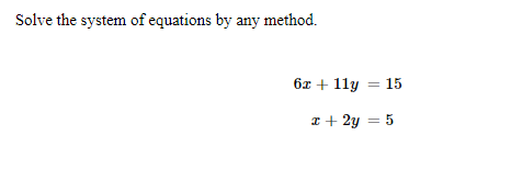 Solved Solve the system of equations by any method. | Chegg.com