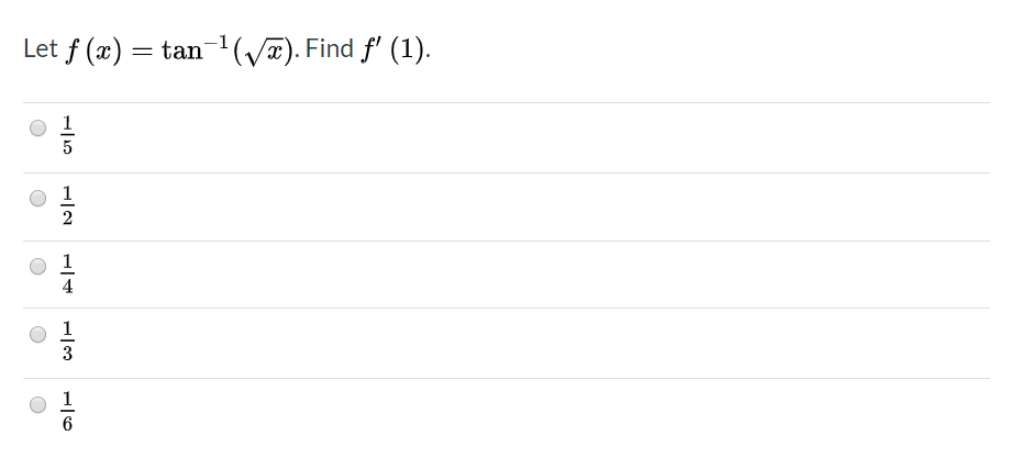 Solved Let f ( x ) = tan − 1 ⁡ ( x ). Find f ′ ( 1 ). | Chegg.com