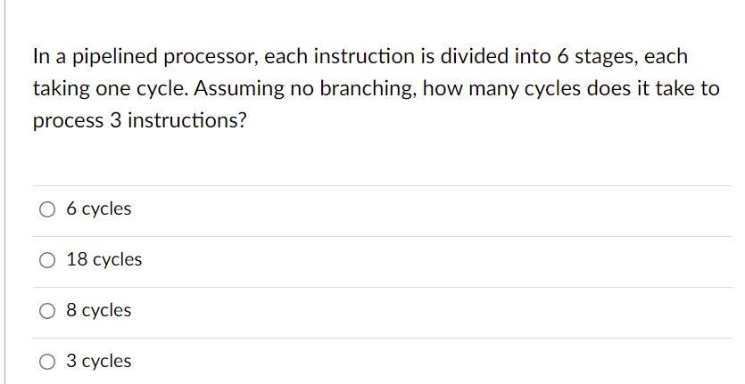 Solved In a pipelined processor, each instruction is divided | Chegg.com
