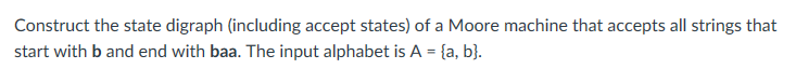 Solved Construct the state digraph (including accept states) | Chegg.com