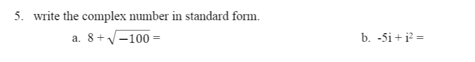 Solved Write the complex numbers in standard form for a and | Chegg.com