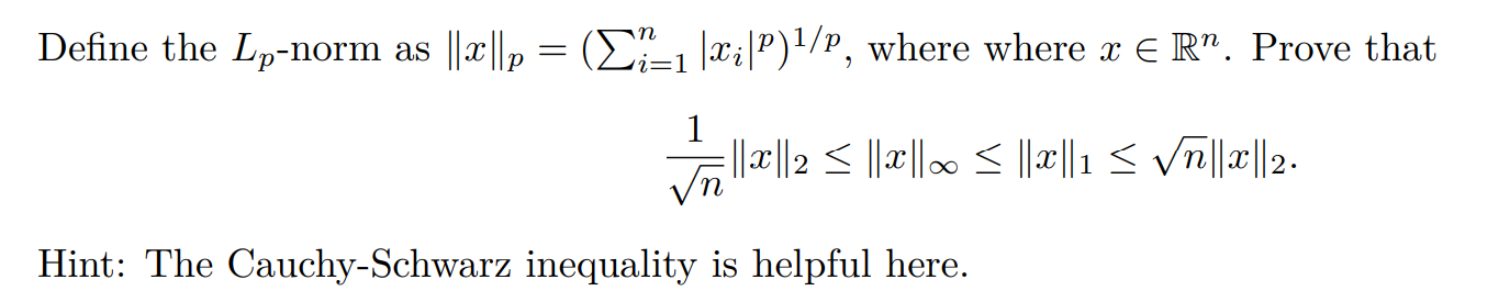 Solved Define the Lp-norm as ∥x∥p=(∑i=1n∣xi∣p)1/p, where | Chegg.com