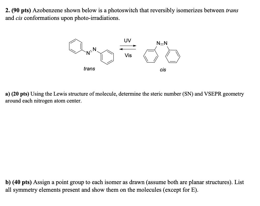 Solved 2. (90 pts) Azobenzene shown below is a photoswitch | Chegg.com