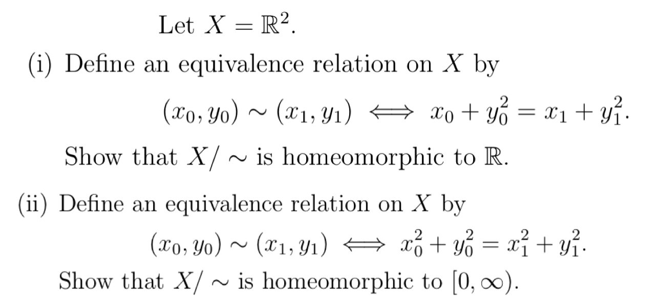 Solved Let X = R2. (i) Define an equivalence relation on X | Chegg.com