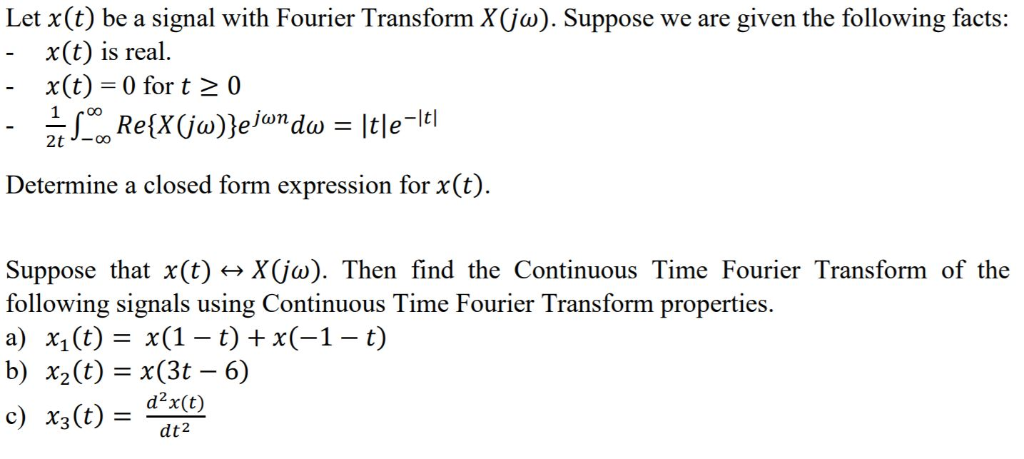 Solved Let x(t) be a signal with Fourier Transform X(jw). | Chegg.com